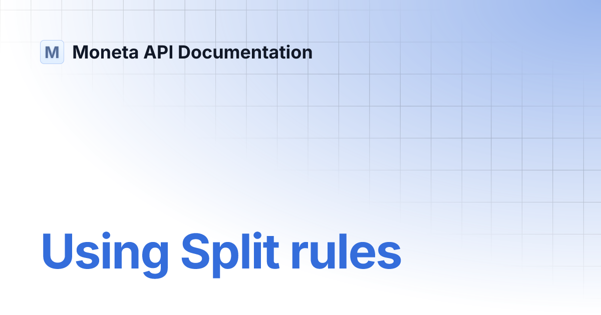 Using Split rules | Moneta API Documentation